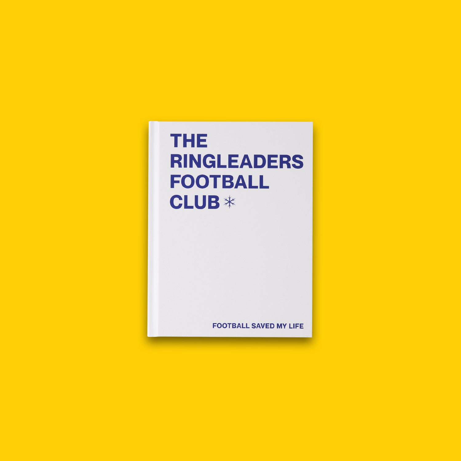 The Ringleaders Football Club Book | Football Saved My Life